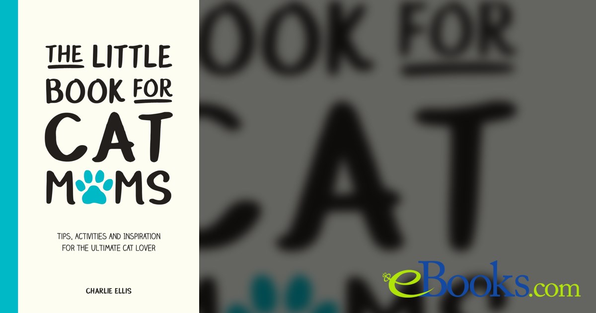 The Little Book for Cat Mums by Charlie Ellis (ebook)