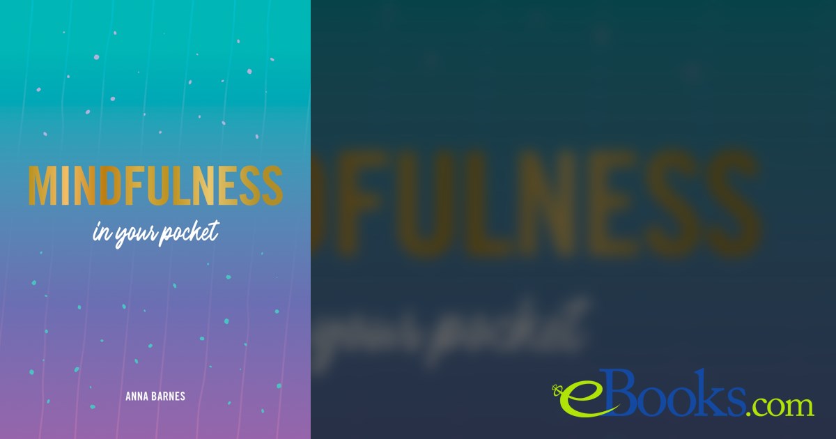 Mindfulness in Your Pocket by Anna Barnes (ebook)