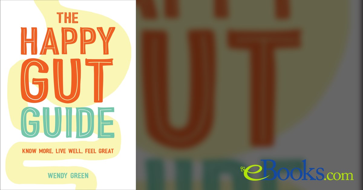 The Happy Gut Guide by Wendy Green (ebook)