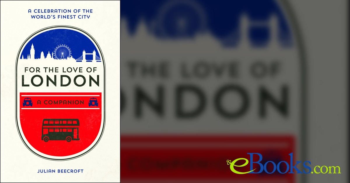 For the Love of London by Julian Beecroft (ebook)