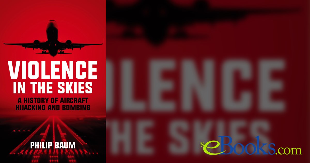 Violence in the Skies by Philip Baum (ebook)