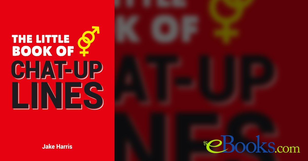 The Little Book of Chat-Up Lines by Jake Harris (ebook)