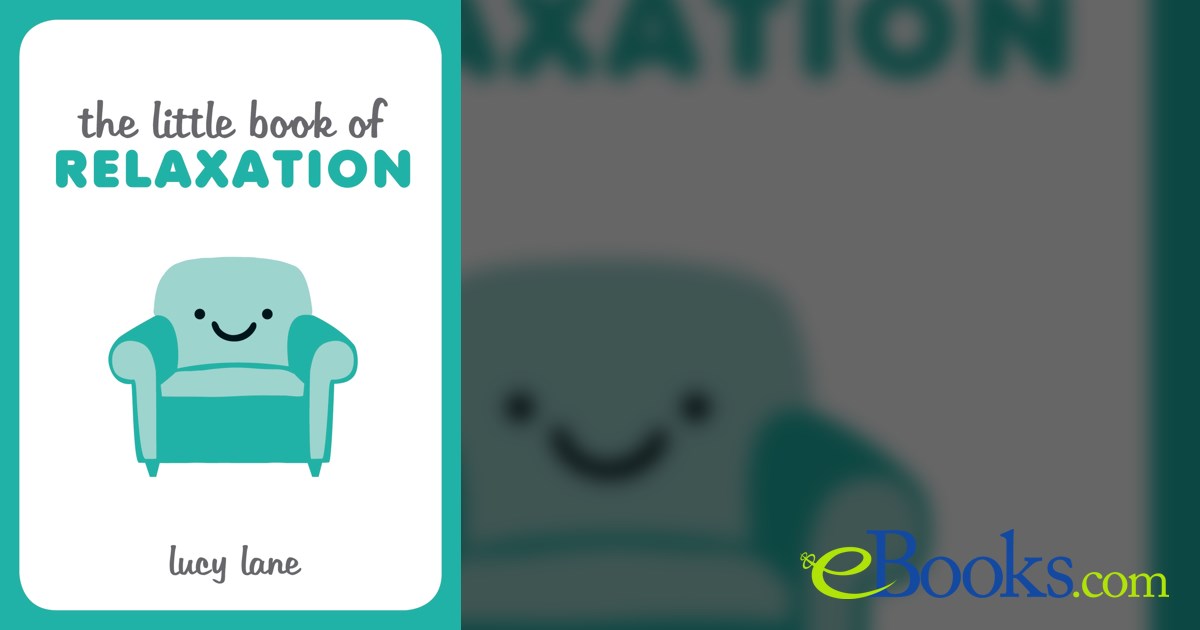 The Little Book of Relaxation by Lucy Lane (ebook)