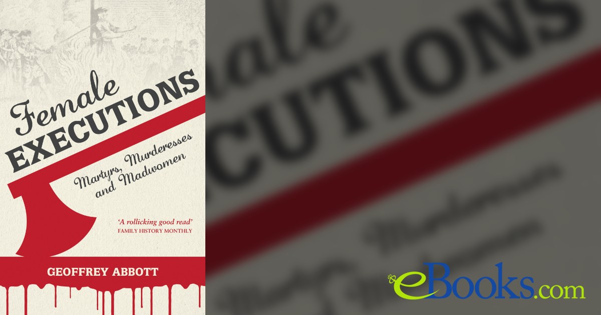 Female Executions by Geoffrey Abbott (ebook)