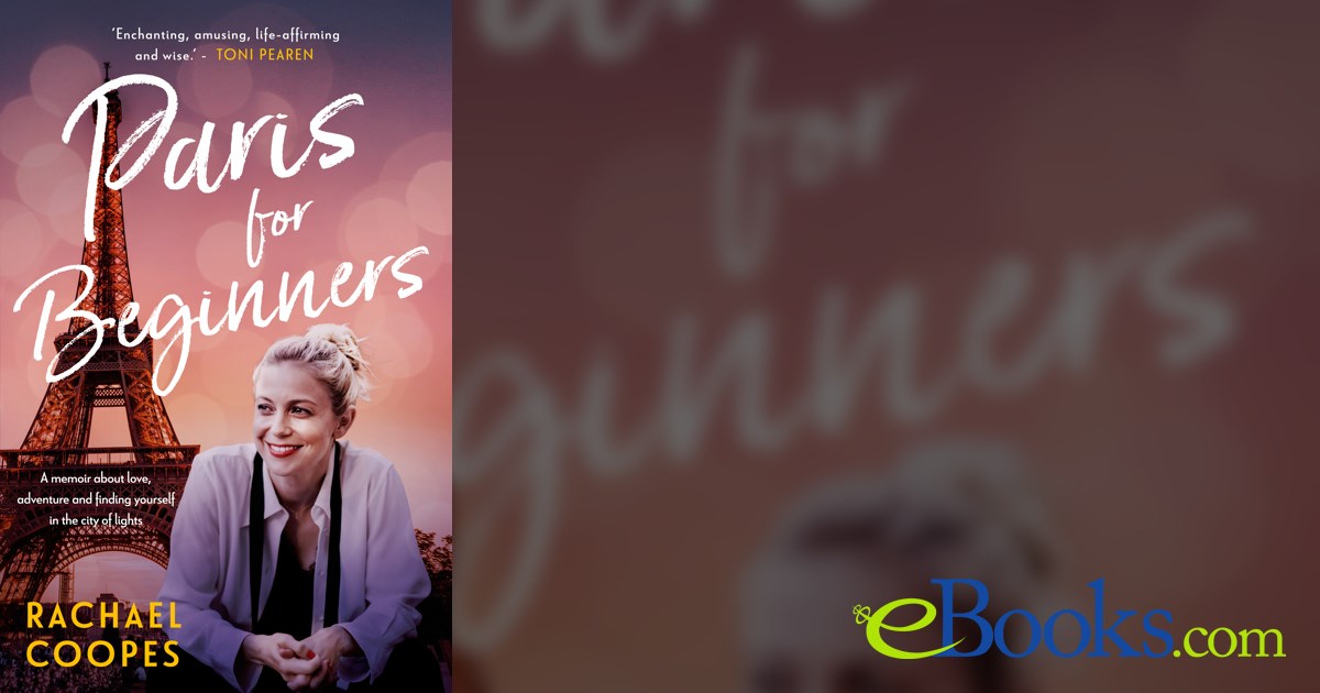 Paris for Beginners by Rachael Coopes (ebook)