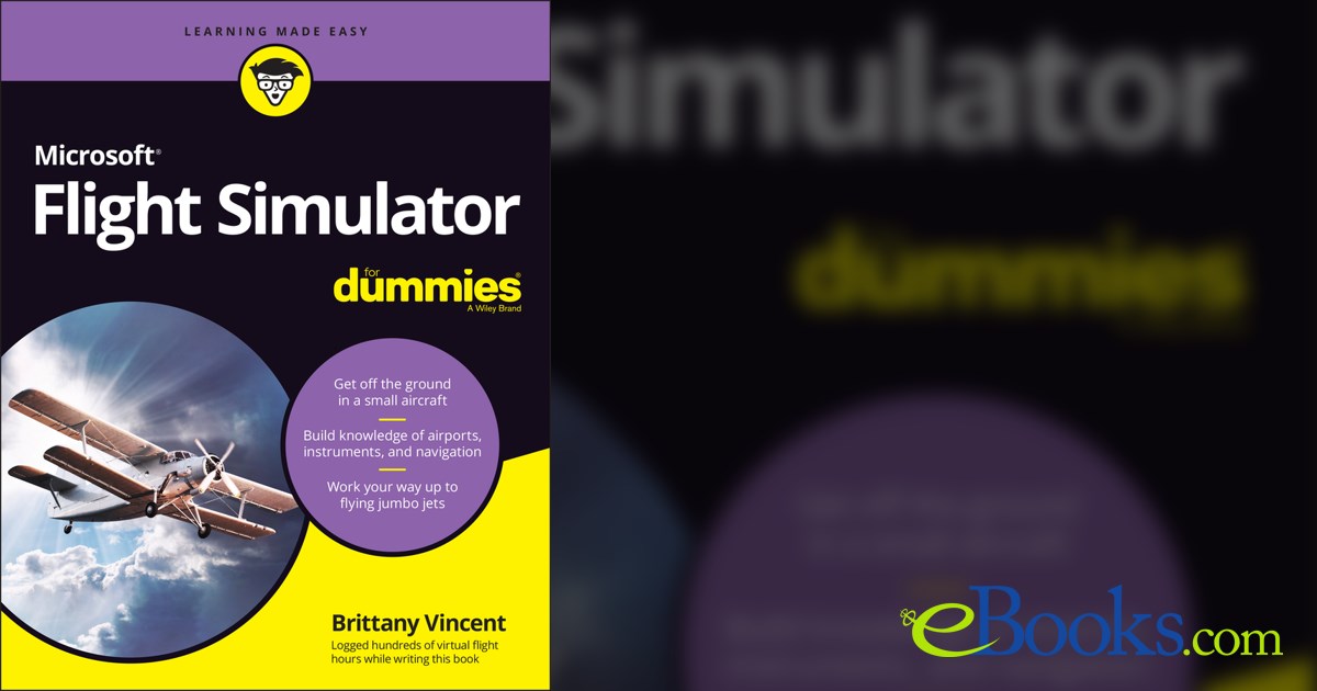 Microsoft Flight Simulator For Dummies by Brittany Vincent (ebook)