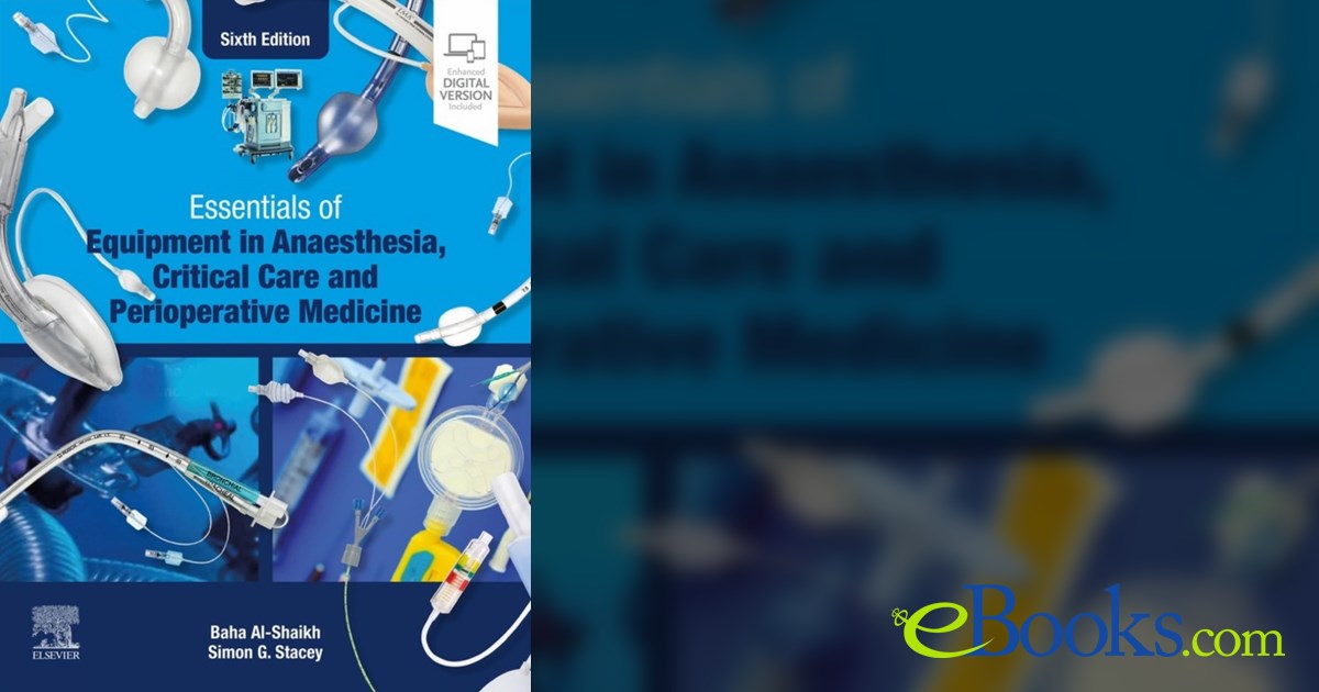 Essentials of Equipment in Anaesthesia, Critical Care and Perioperative ...