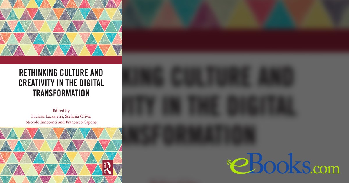 Rethinking Culture and Creativity in the Digital Transformation