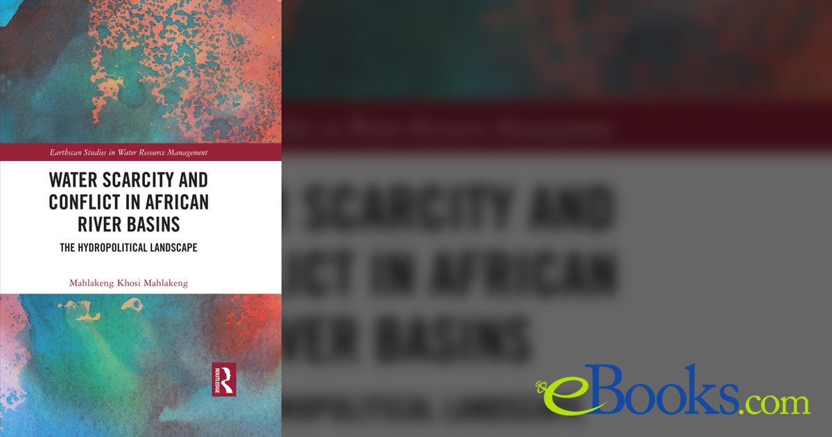 Water Scarcity and Conflict in African River Basins