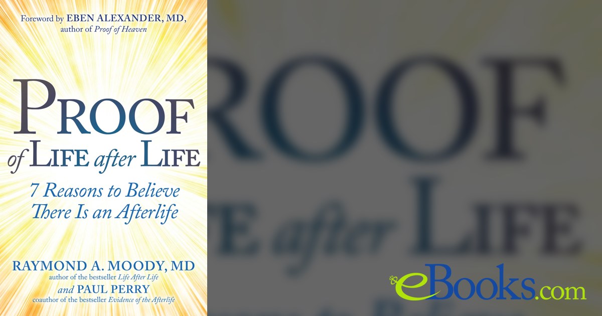 Proof of Life after Life by Raymond Moody (ebook)