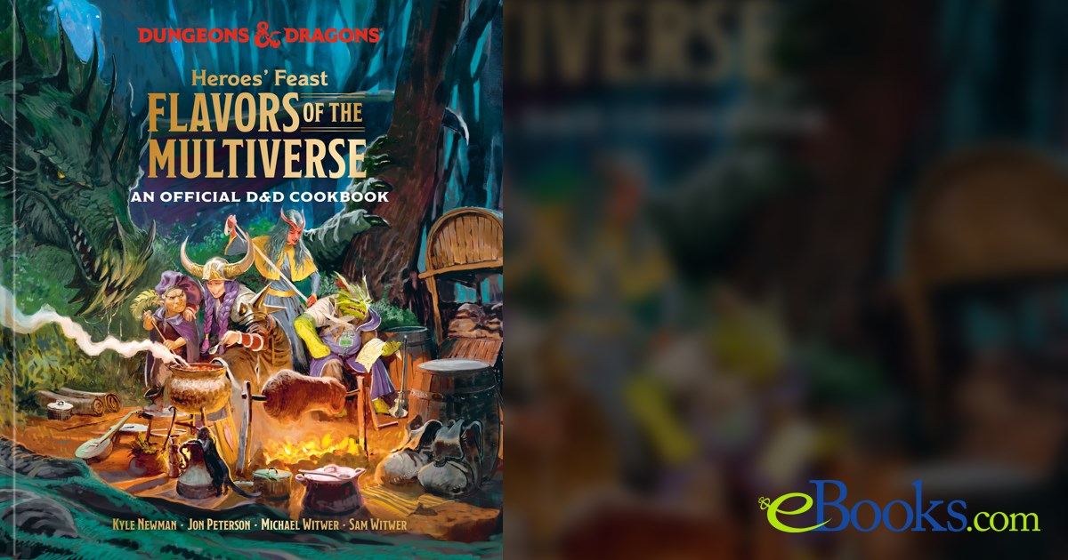 Heroes' Feast Flavors of the Multiverse by Kyle Newman (ebook)