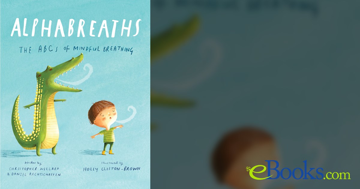 Alphabreaths by Willard, Christopher, PsyD (ebook)