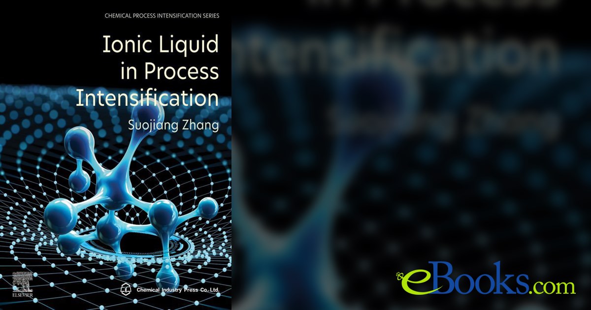 Ionic Liquid in Process Intensification by Suojiang Zhang (ebook)