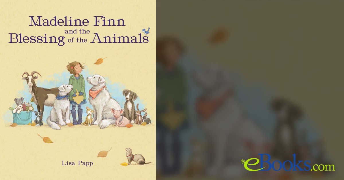 Madeline Finn and the Blessing of the Animals by Lisa Papp (ebook)