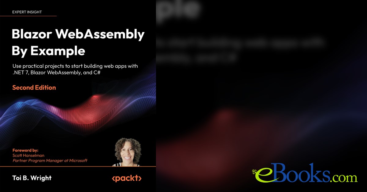 Blazor WebAssembly by Example by Toi B. Wright (ebook)