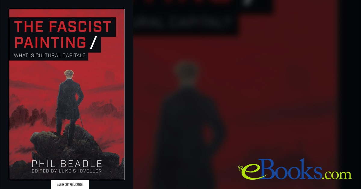 The Fascist Painting: What is Cultural Capital?