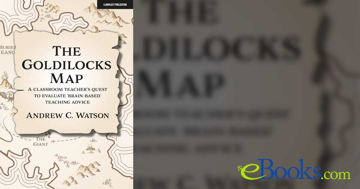 The Goldilocks Map: A classroom teacher's quest to evaluate 'brain ...