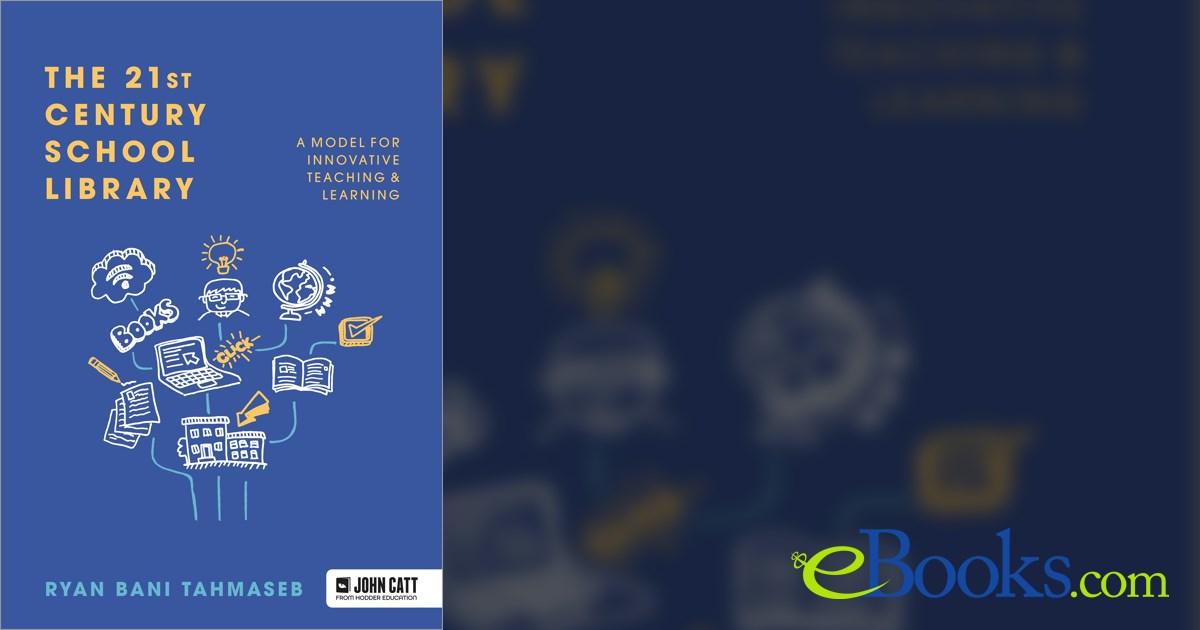 The 21st Century School Library: A Model for Innovative Teaching & Learning