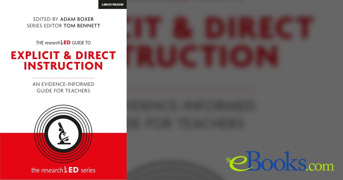 The researchED Guide to Explicit and Direct Instruction: An evidence ...