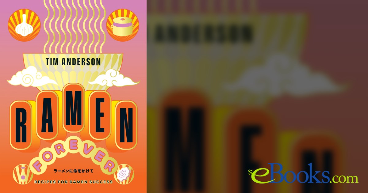 Ramen Forever by Tim Anderson (ebook)