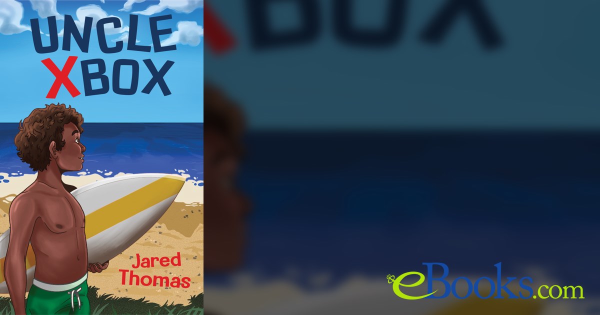 Uncle Xbox by Jared Thomas (ebook)