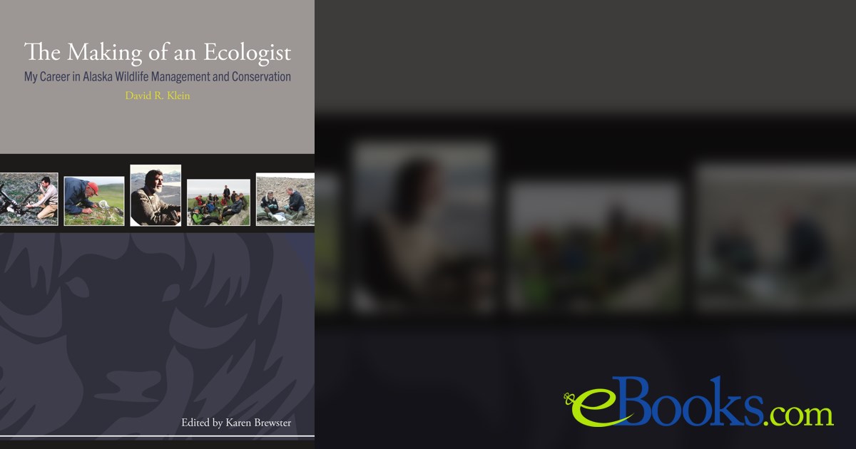 The Making of an Ecologist by David R. Klein (ebook)