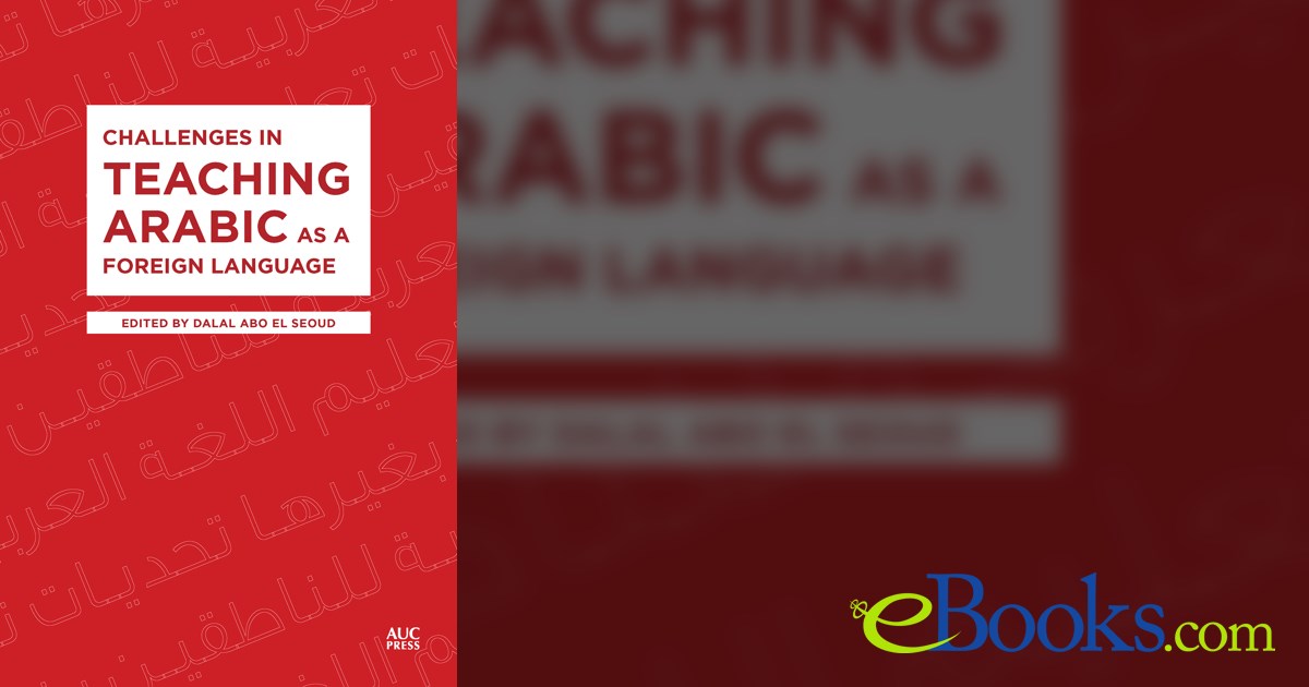 Challenges in Teaching Arabic as a Foreign Language