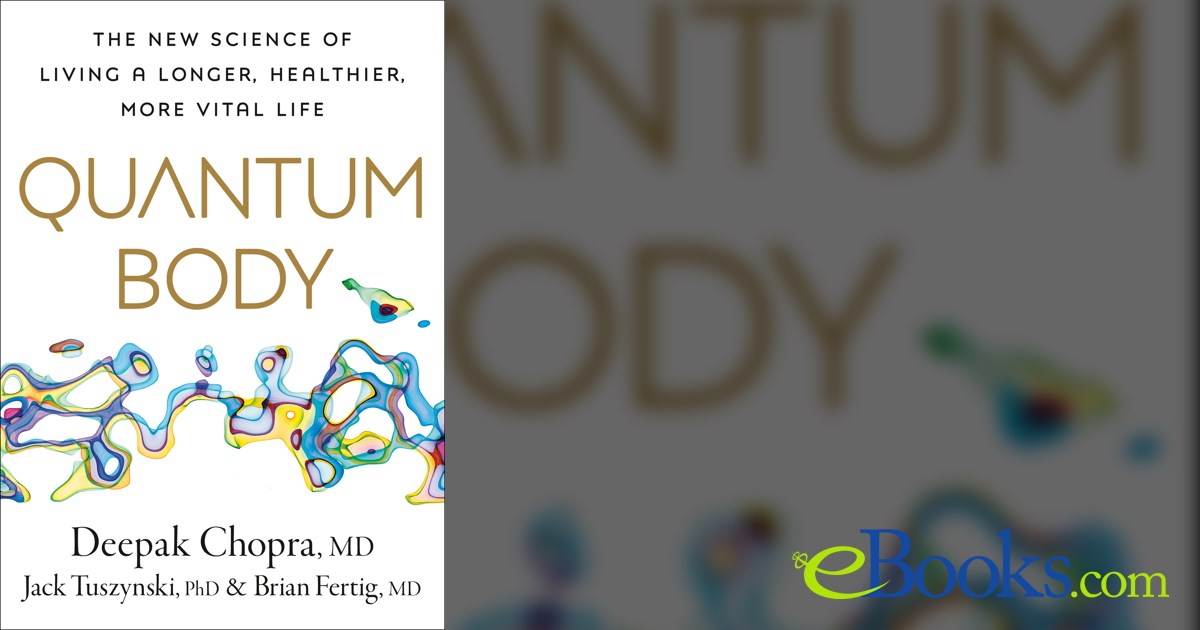 Quantum Body by Deepak Chopra (ebook)