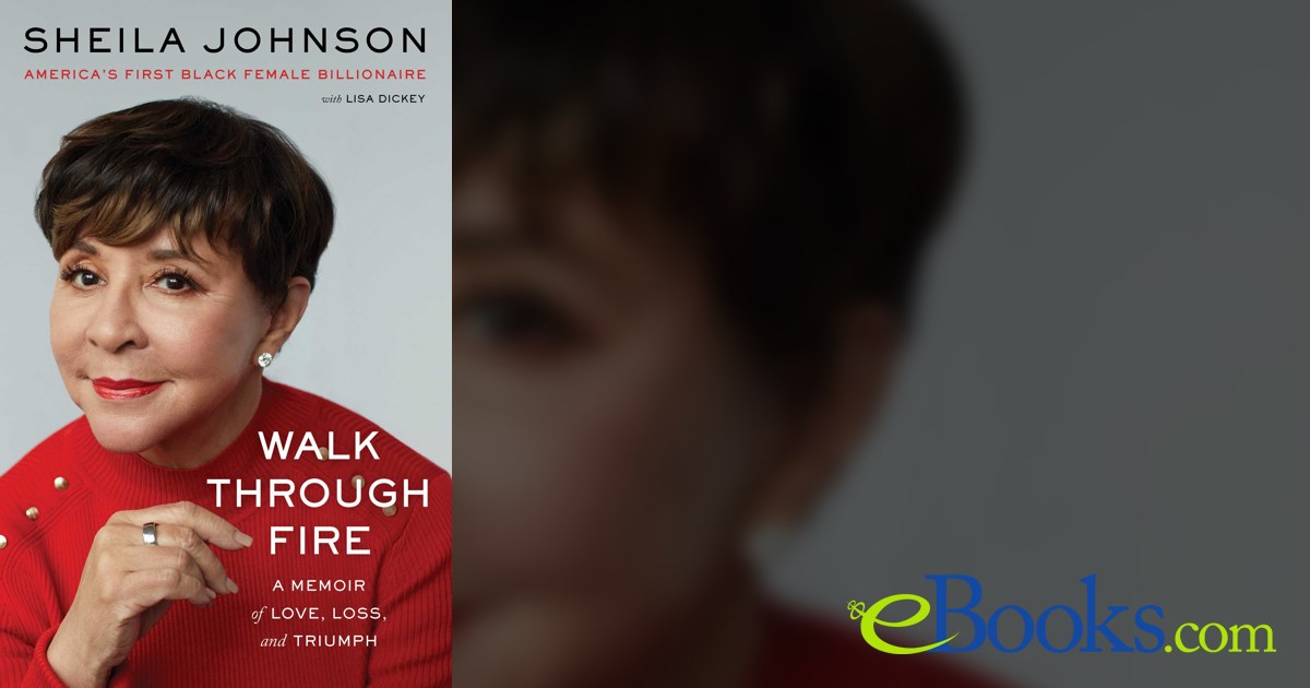 Walk Through Fire by Sheila Johnson (ebook)