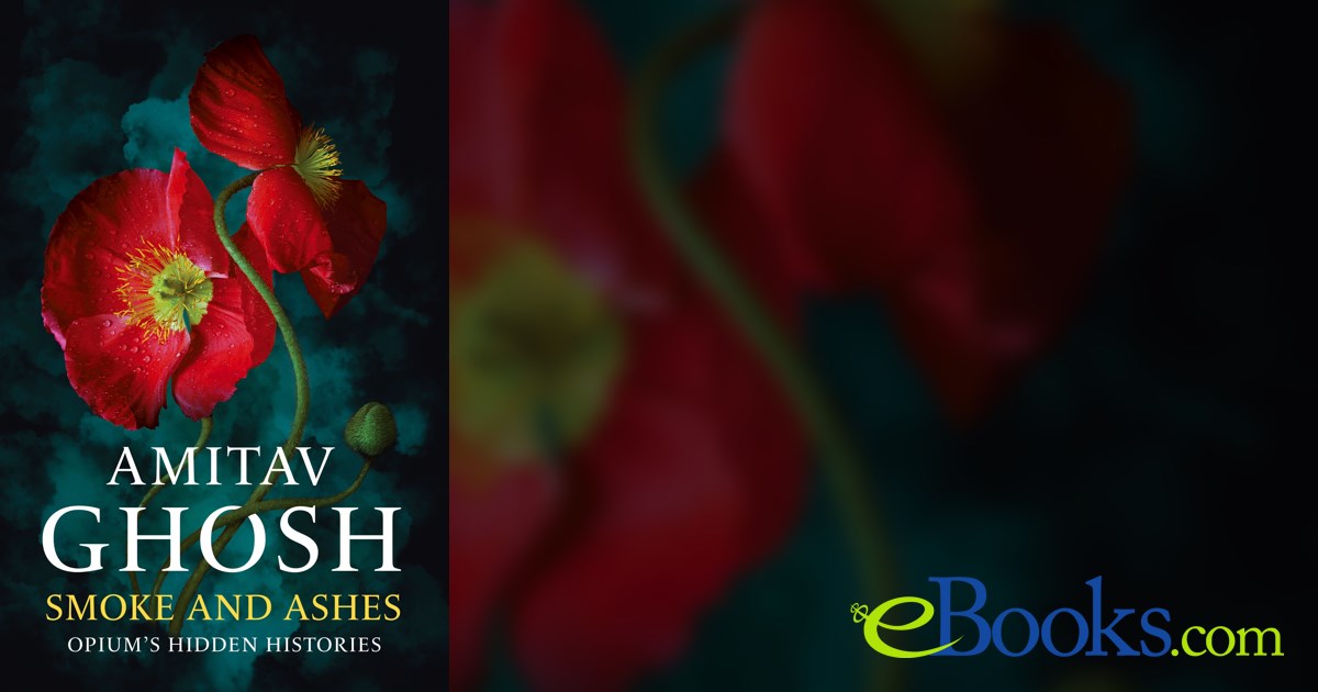 Smoke And Ashes by Amitav Ghosh (ebook)