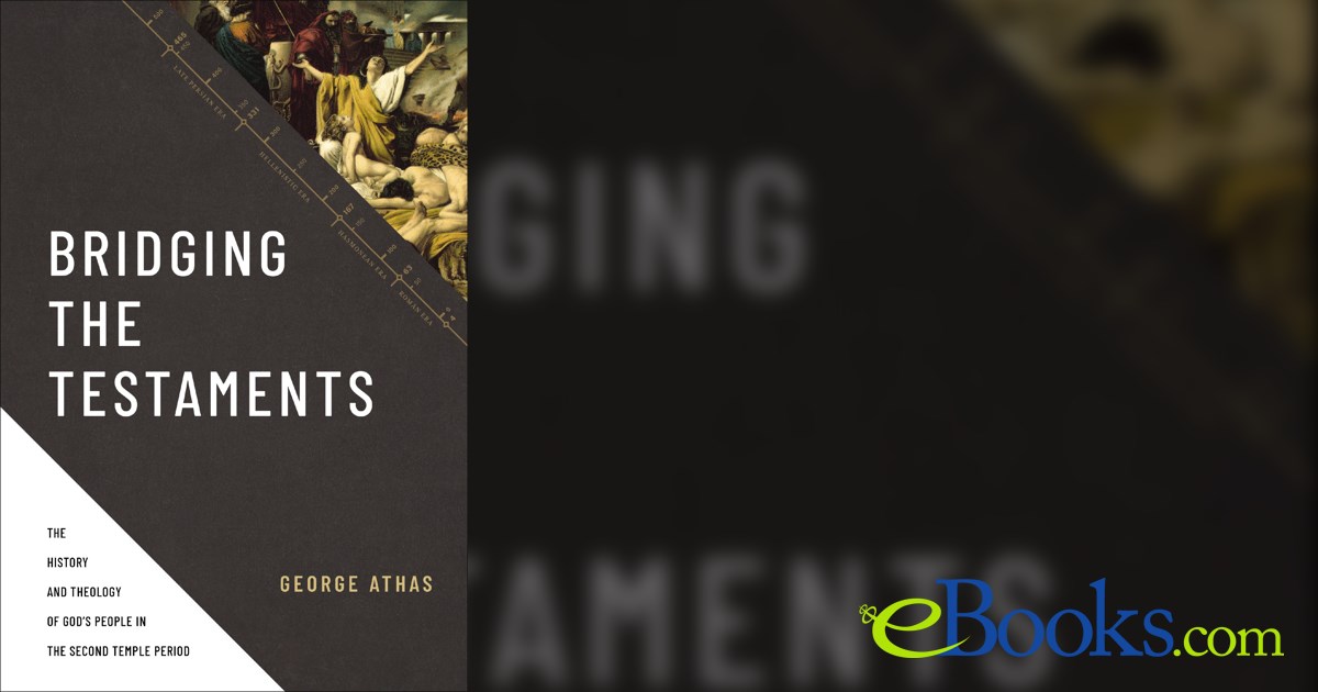 Bridging the Testaments by George Athas (ebook)