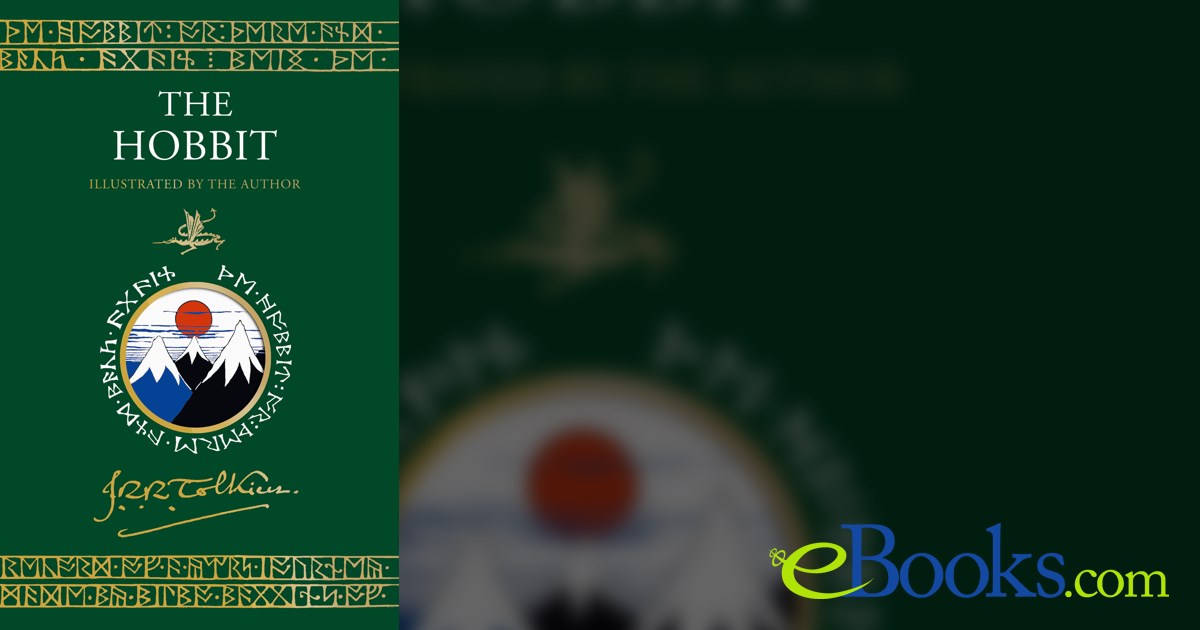 The Hobbit Illustrated by the Author by J. R. R. Tolkien (ebook)