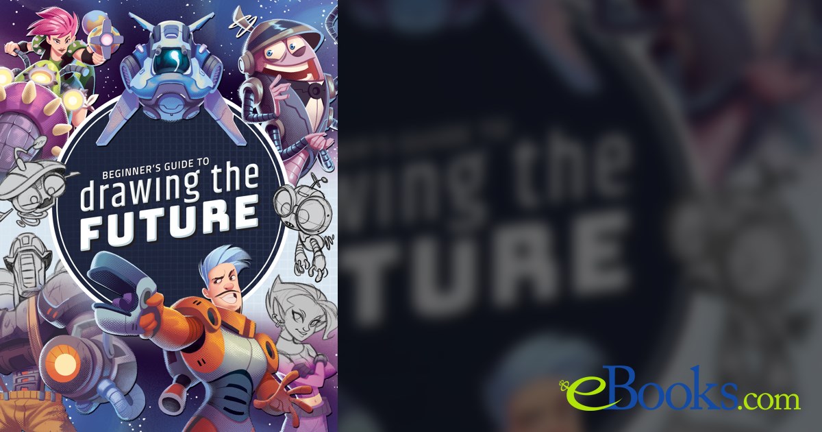 Beginner's Guide to Drawing the Future by 3dtotal Publishing (ebook)
