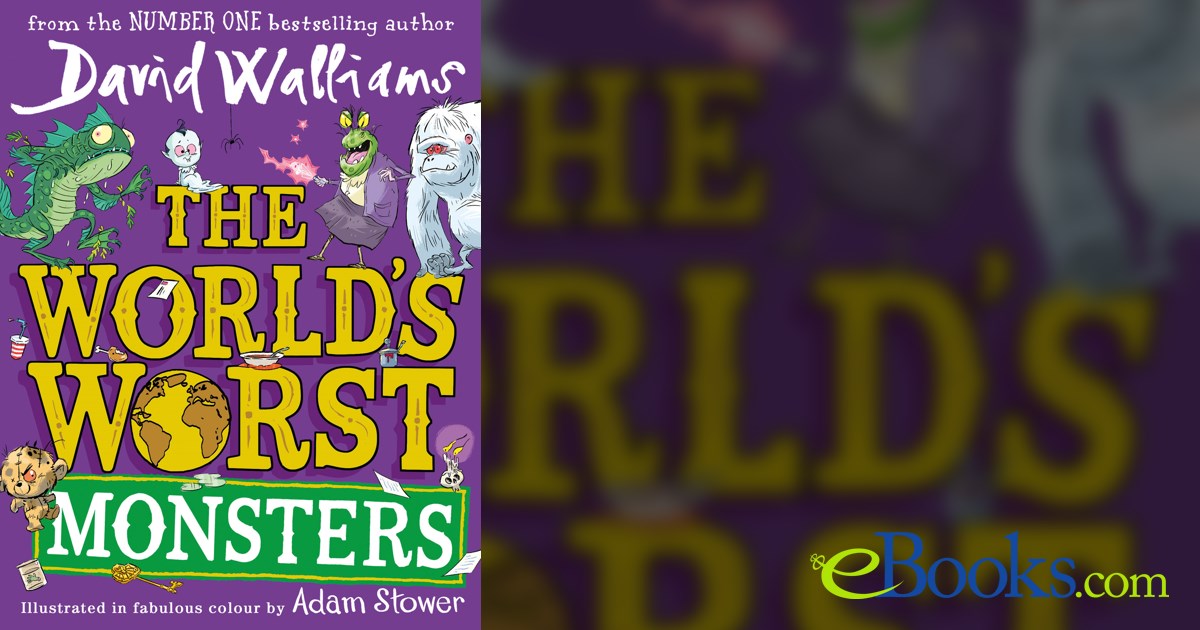 The World’s Worst Monsters by David Walliams (ebook)