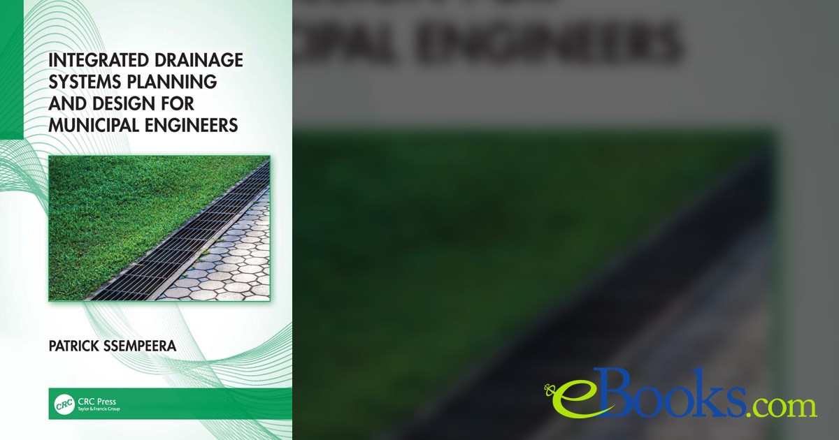 Integrated Drainage Systems Planning and Design for Municipal Engineers