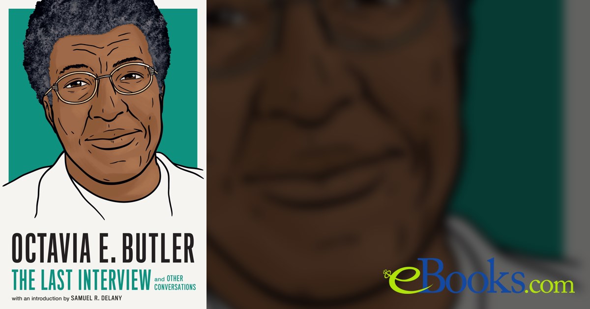 Octavia E. Butler: The Last Interview by Melville House (ebook)
