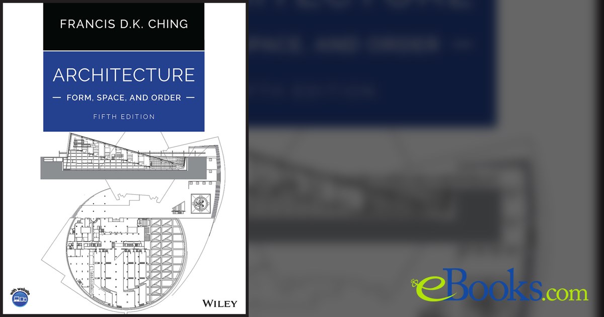 Architecture: Form, Space, and Order (5th ed.)