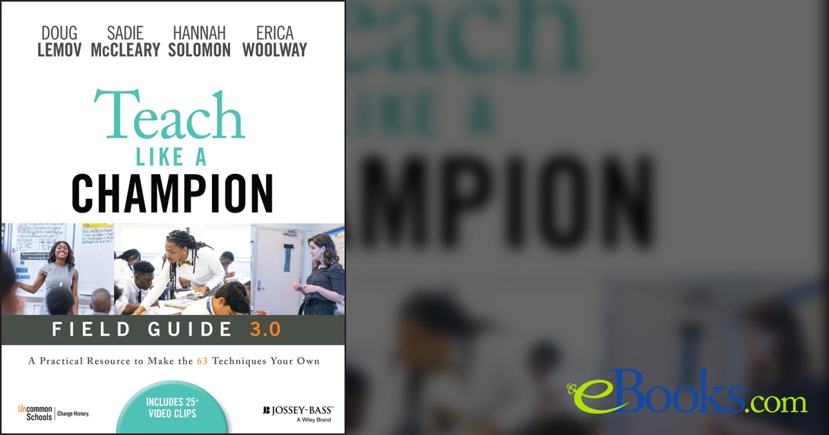 Teach Like a Champion Field Guide 3.0 (3rd ed.)