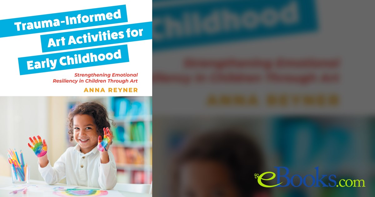 Trauma-Informed Art Activities for Early Childhood