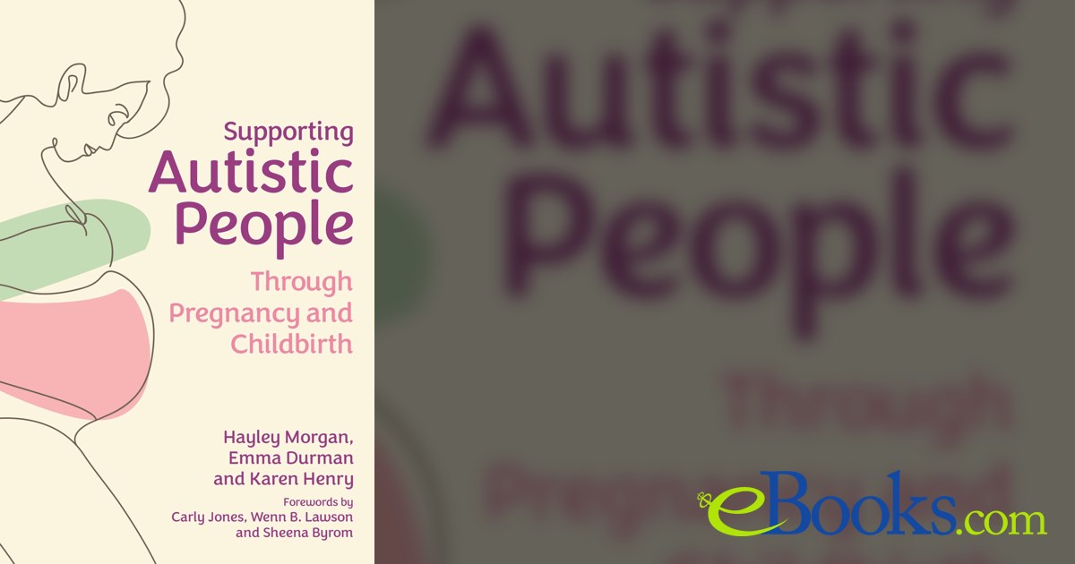 Supporting Autistic People Through Pregnancy and Childbirth