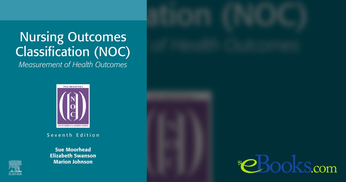 Nursing Outcomes Classification (NOC) - E-Book (7th ed.)