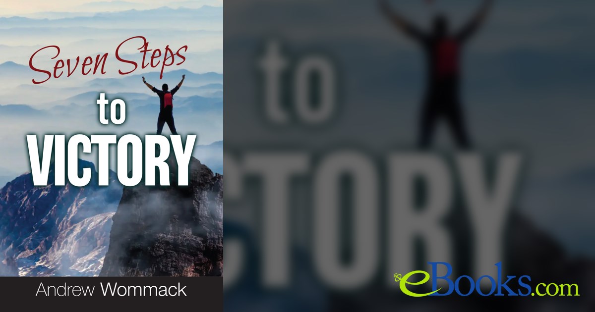 Seven Steps to Victory by Andrew Wommack (ebook)
