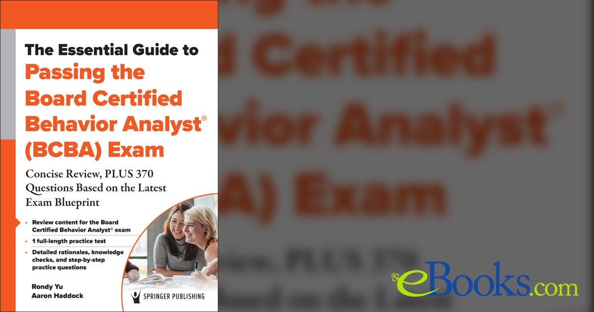 The Essential Guide to Passing the Board Certified Behavior Analyst ...