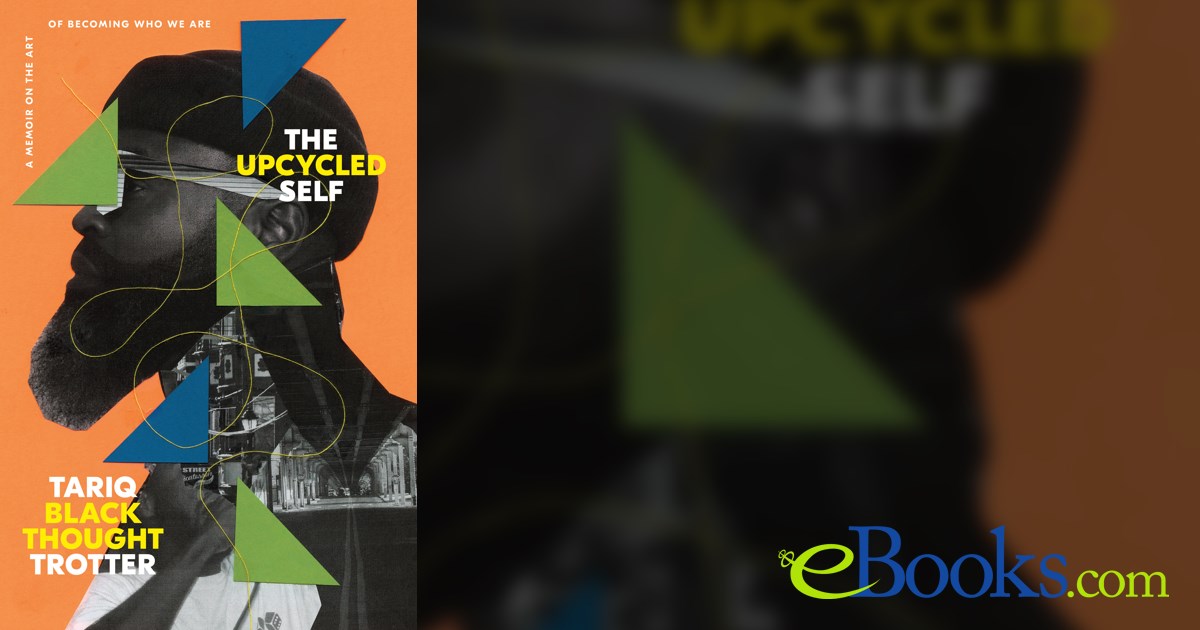 The Upcycled Self by Tariq Trotter (ebook)