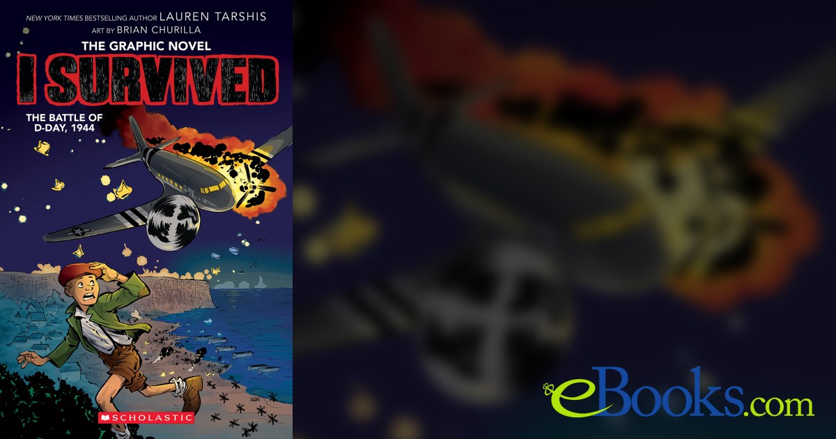 I Survived the Battle of D-Day, 1944 (I Survived Graphic Novel #9)