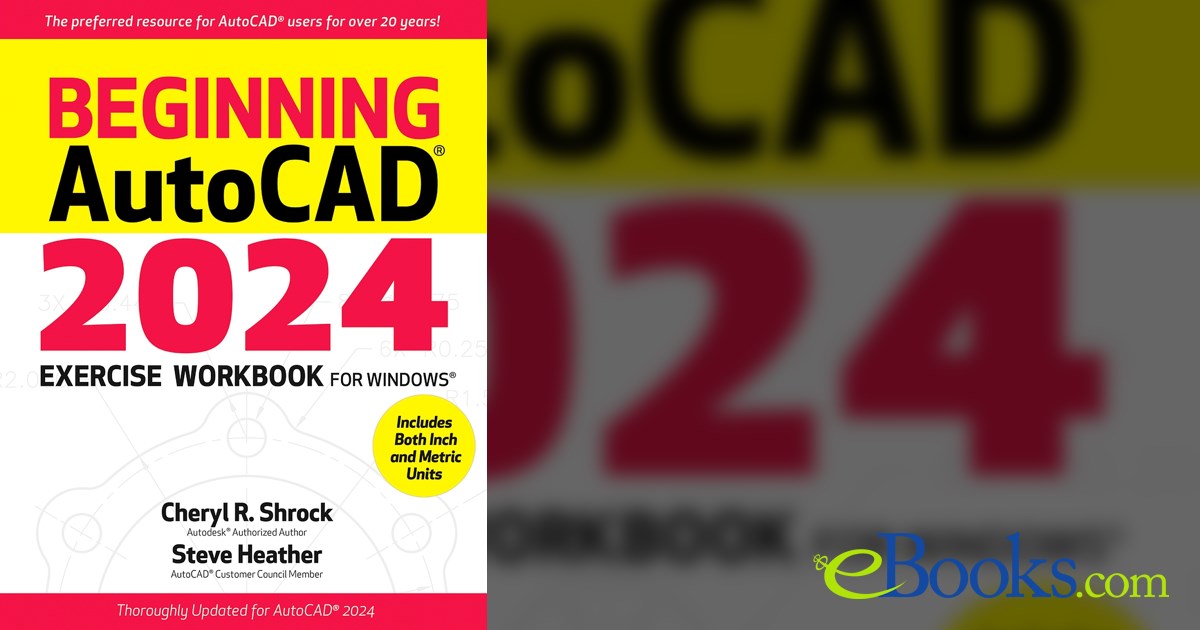 Beginning AutoCAD® 2024 Exercise Workbook