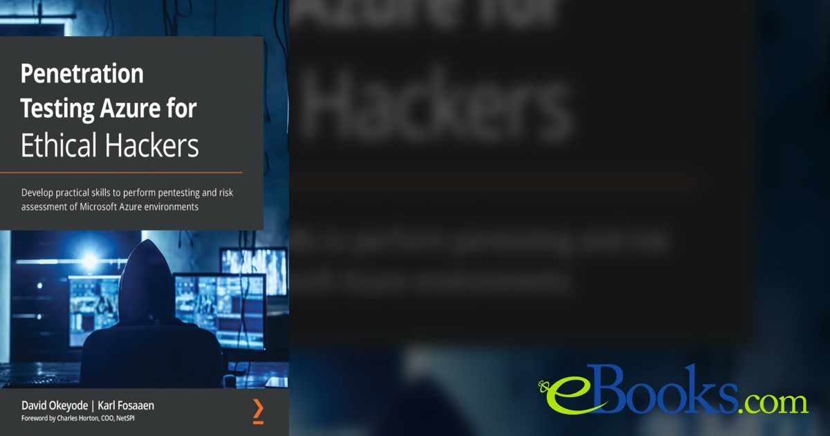 Penetration Testing Azure For Ethical Hackers