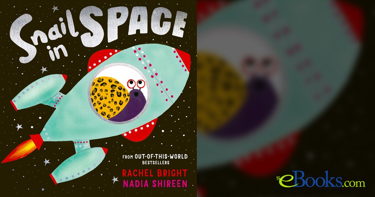 Snail in Space by Rachel Bright (ebook)