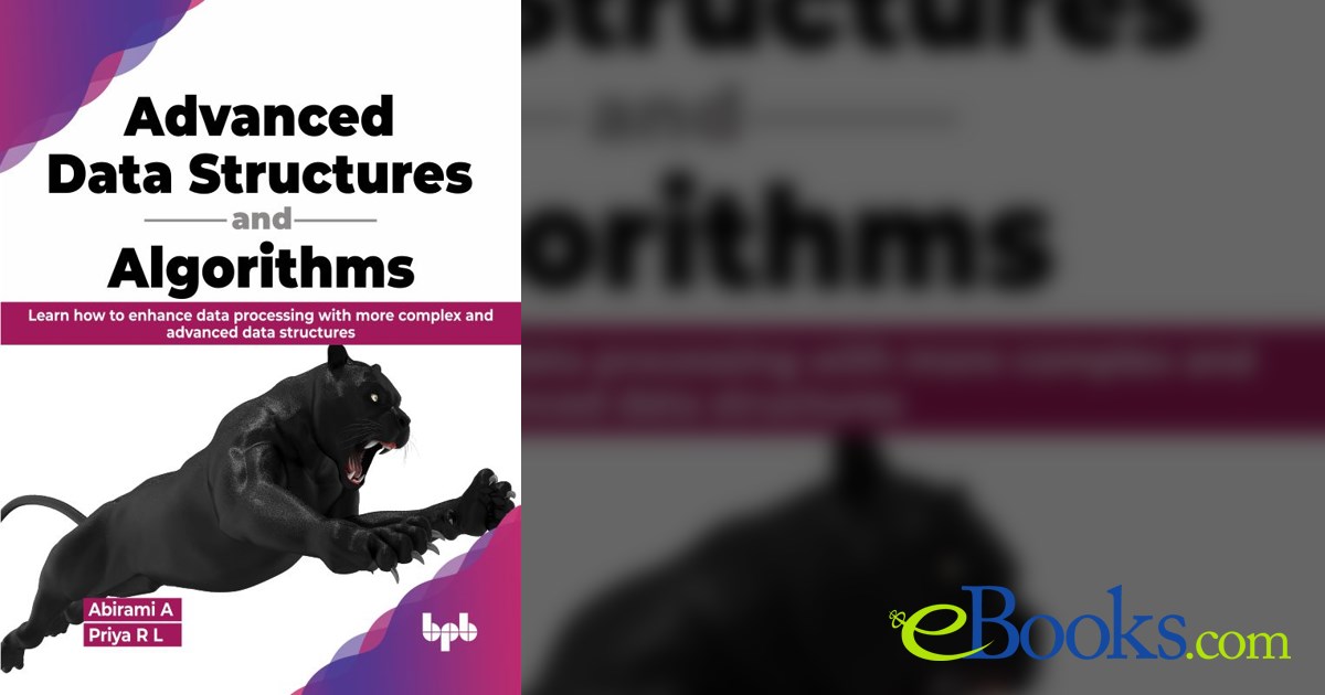 Advanced Data Structures and Algorithms by A Abirami (ebook)