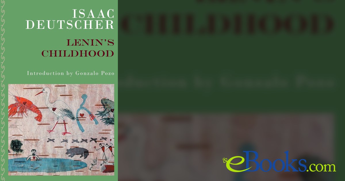 Lenin's Childhood by Isaac Deutscher (ebook)